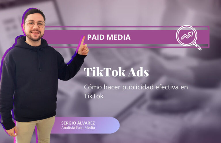 Guía completa de TikTok Ads: Cómo hacer publicidad efectiva en TikTok